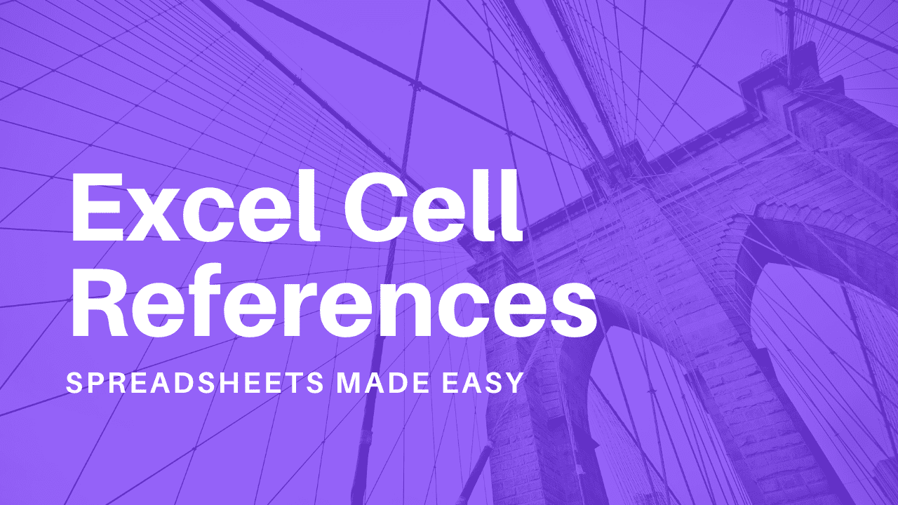 Excel Cell References Spreadsheets Made Easy
