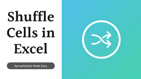 How to Shuffle Cells in Excel | Spreadsheets Made Easy