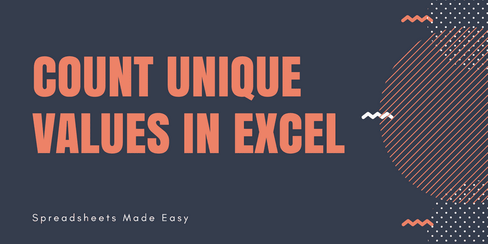 How to Count Unique Values | Spreadsheets Made Easy